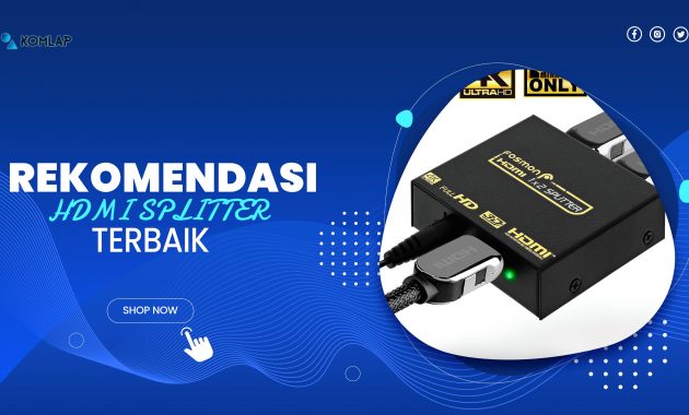 10 Rekomendasi HDMI Splitter Terbaik dan Berkualitas