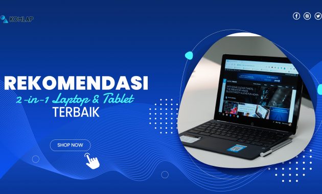 10 Rekomendasi 2-in-1 Laptop dan Tablet Terbaik