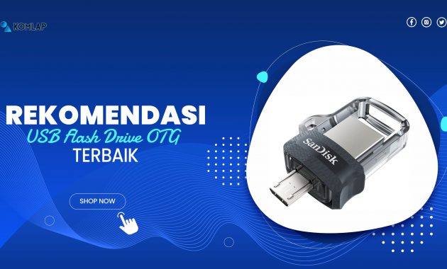 10 Rekomendasi USB Flash Drive OTG Terbaik