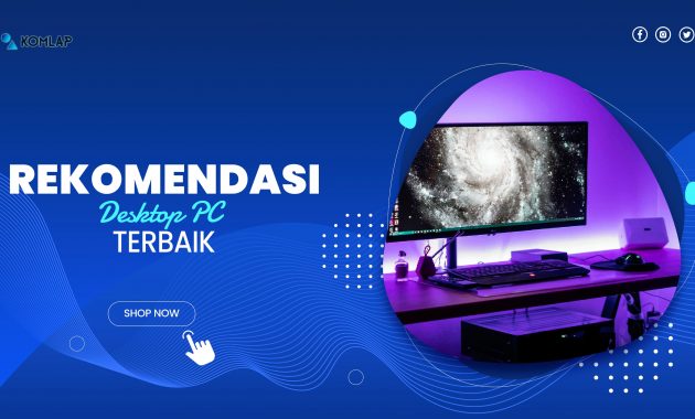 10 Rekomendasi Desktop PC Terbaik Untuk Anak Hingga Dewasa