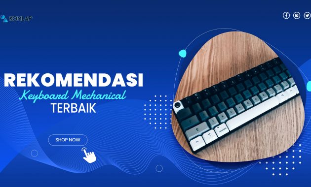 10 Keyboard Mechanical Terbaik Engineer, Mulai 300 Ribuan!
