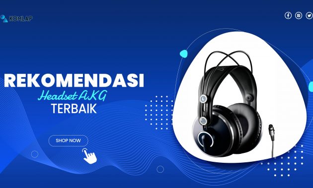 8 Rekomendasi Headset AKG Terbaik, Dijamin Nyaman