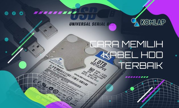 Cara Memilih Kabel HDD Terbaik dengan 6 Pertimbangan - Komlap